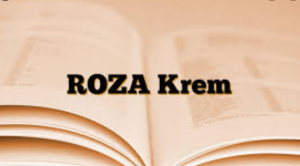 Roza Krem Ne İçin Kullanılır, Fiyatı Nedir, Kullananlar Ne Diyor ...